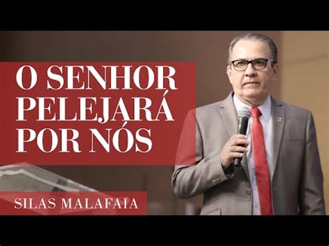 Pastor Silas Malafaia O Senhor pelejará por nós YouTube