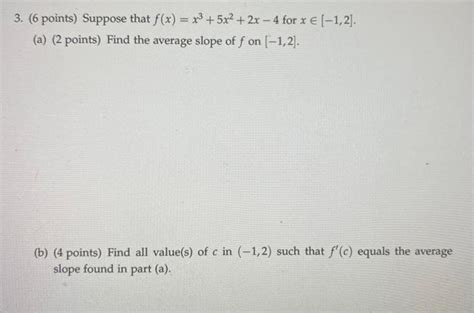 Solved 3 6 Points Suppose That Fxx35x22x−4 For