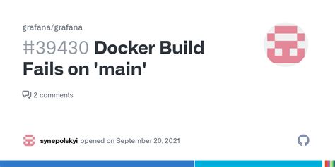 Docker Build Fails On Main · Issue 39430 · Grafanagrafana · Github