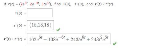 solved if r t 2e3t 2e−3t 3te3t find t 0 r′′ 0 and