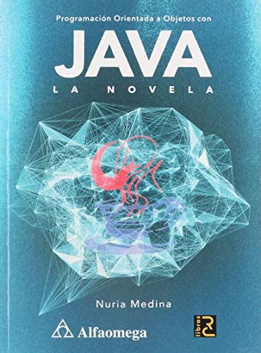 Programacion Orientada A Objetos Con Java La Novela Medina By Various