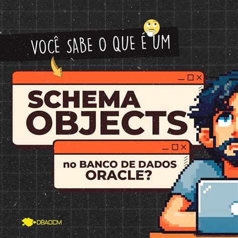 Oracledb Schemaobjects Gestãodedados Bancodedados Oracle