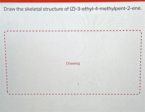 Solved Draw The Skeletal Structure Of Chegg