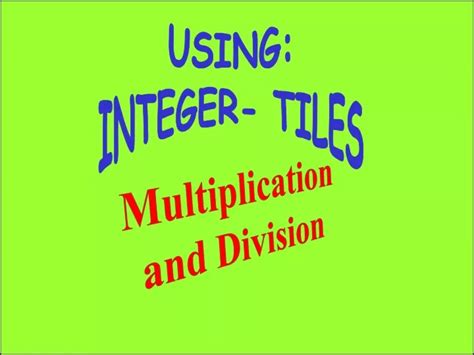 PPT Integer Tiles In Multiplication And Division PowerPoint Presentation ID 9542494