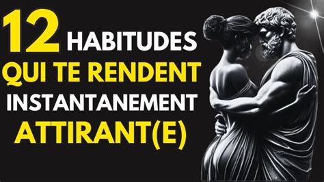 12 Habitudes Qui Vous Rendent Silencieusement Attirant E YouTube