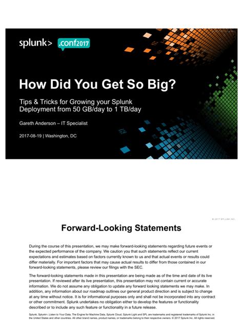 Howd You Get So Big Tips Tricks For Growing Your Splunk Deployment From 50 Gb Day To 1 Tb Day 2