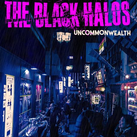 Spill New Music The Black Halos Uncommonwealth The Spill Magazine