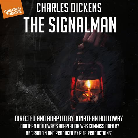 The Signalman Creation Theatre