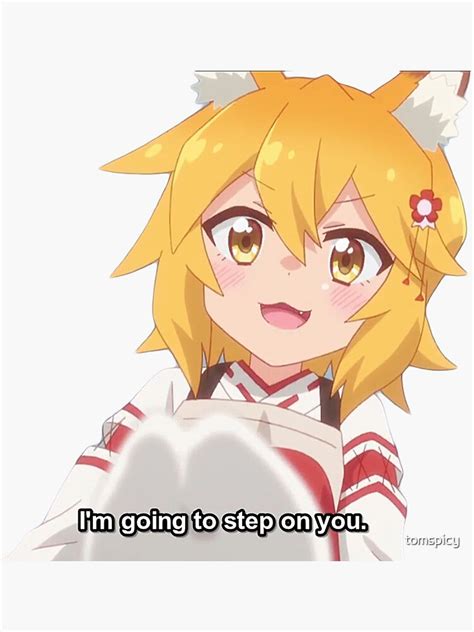 Senko San ~ Im Going To Step On You Sticker For Sale By Tomspicy