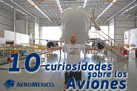 10 Curiosidades Sobre Los Aviones Aeromexico