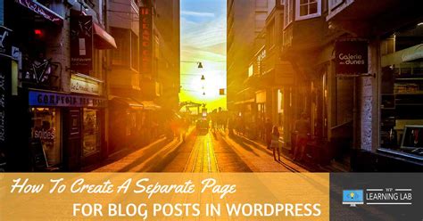 how to create a separate page for blog posts in wordpress
