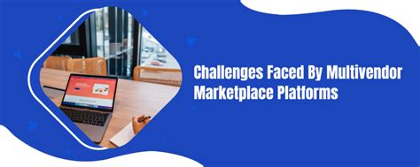 Challenges Faced By Multivendor Marketplace Platforms Appscrip Blog