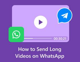 如何在 WhatsApp 上发送长视频5 种可行的方法