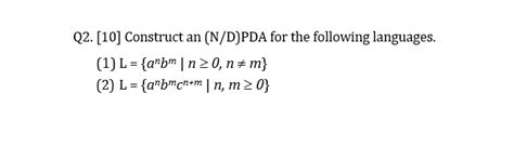 Solved Q Construct An N D PDA For The Following Chegg