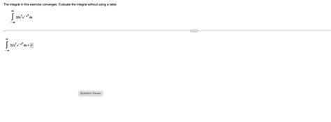 solved the integral in this exercise converges evaluate the