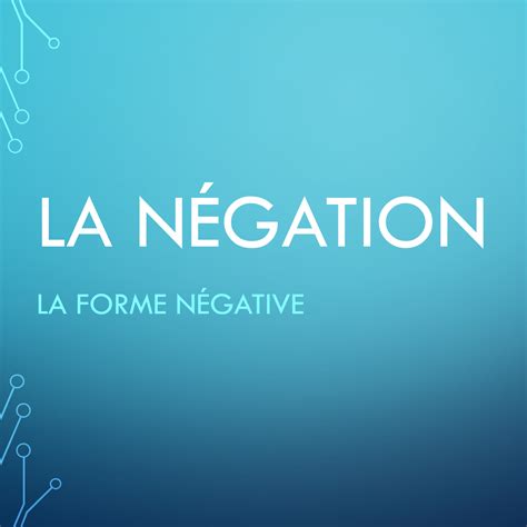 LA NEGATION TeacherOn