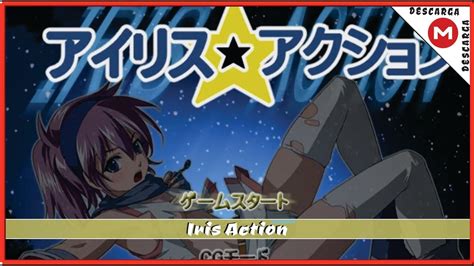 Iris Action Full Version
