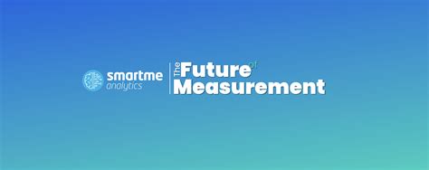 Smartme Analytics Promueve La Iniciativa ‘the Future Of Measurement
