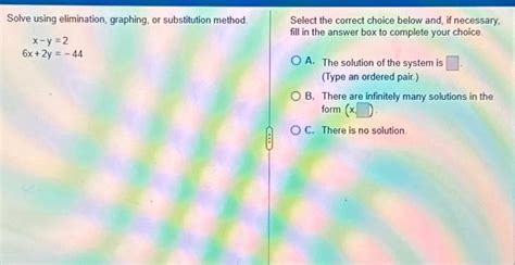 Solved Solve Using Elimination Graphing Or Substitution