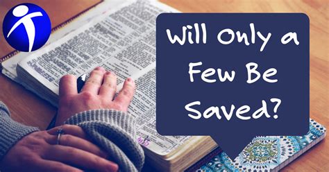 Will Only A Few Be Saved Truth For The World