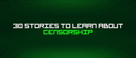 30 Stories To Learn About Censorship Hackernoon
