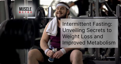 Intermittent Fasting To Weight Loss And Improved Metabolism Musclemetro