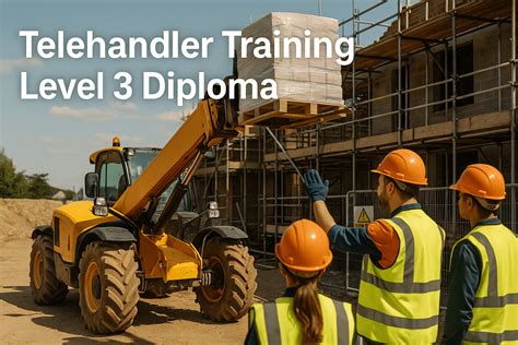 Telehandler Training Level 3 Diploma