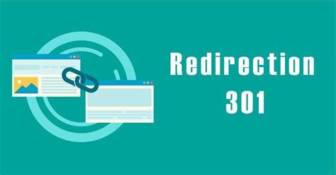Redirection 301 C Est Quoi Pourquoi Et Comment La Faire