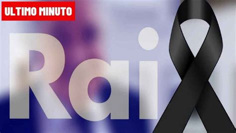 Ci Ha Lasciato Per Sempre Terribile Lutto In Rai Una Notizia Che