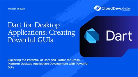 dart for desktop applications creating powerful guis