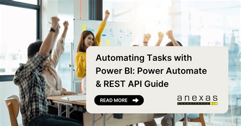 Automating Tasks With Power Bi Power Automate And Rest Api Guide Anexas Europe