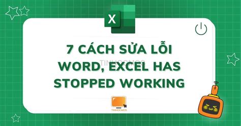 Cách Sửa Lỗi Microsoft Word Excel Has Stopped Working