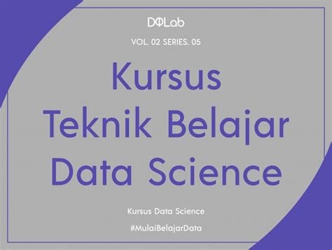 Machine Learning Saat Kursus Teknik Belajar Data Science