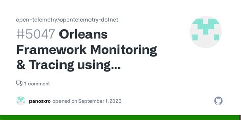Orleans Framework Monitoring And Tracing Using Opentelemetry · Issue 5047 · Open Telemetry
