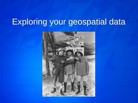 ppt exploring your geospatial data dokumen tips