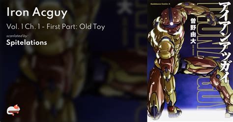Iron Acguy Vol 1 Ch 1 First Part Old Toy Translated By