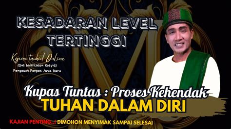 SANGAT GAMBLANG Gus Mukhlason BONGKAR KEHENDAK ALLAH DALAM DIRI