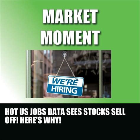 Hot Us Jobs Data Sees Stocks Sell Off Heres Why Equityguru