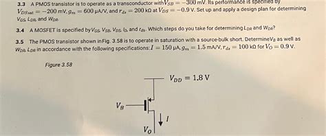 Solved A PMOS Transistor Is To Operate As A Chegg Com