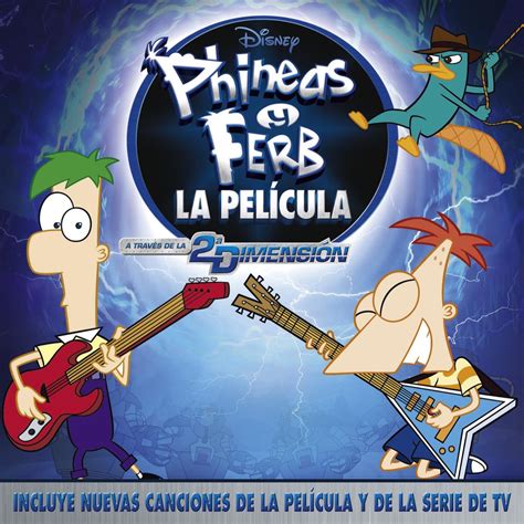 ‎phineas Y Ferb A Través De La 2a Dimensión Banda Sonora Original De