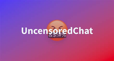 Uncensoredchat A Hugging Face Space By Nonheavyboy