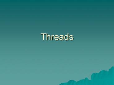 Ppt Threads Powerpoint Presentation Free To View Id F E Zdc Z