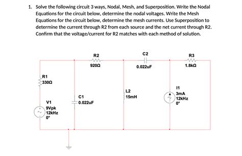 Solved Solve The Following Circuit Ways Nodal Mesh And Chegg