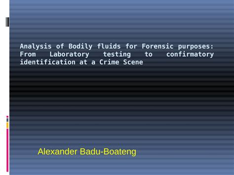 Pdf Analysis Of Body Fluids For Forensic Purposes From Crime Scene