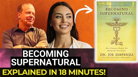 Book Summary Becoming Supernaturalby Dr Joe Dispenza Youtube