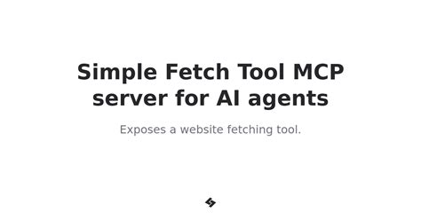 Simple Fetch Tool Mcp Server For Ai Agents