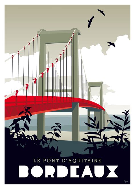 AFFICHE BORDEAUX Le Pont D Aquitaine LES AFFICHISTES