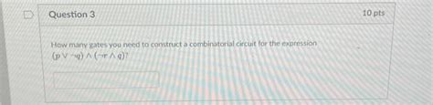 Solved How Many Gates You Need To Construct A Combinatorial Chegg