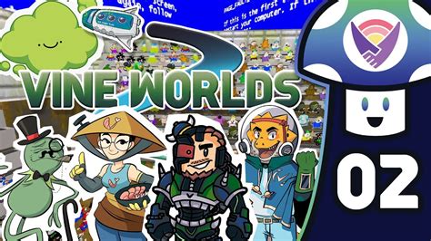Vinesauce Is Hope Vinny Vine Worlds Part 2 Youtube