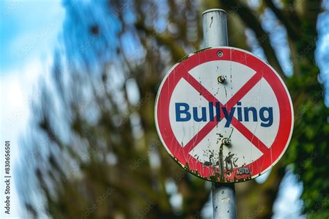 Bullying Stop Bullying No Bullying A Sign With Transcription